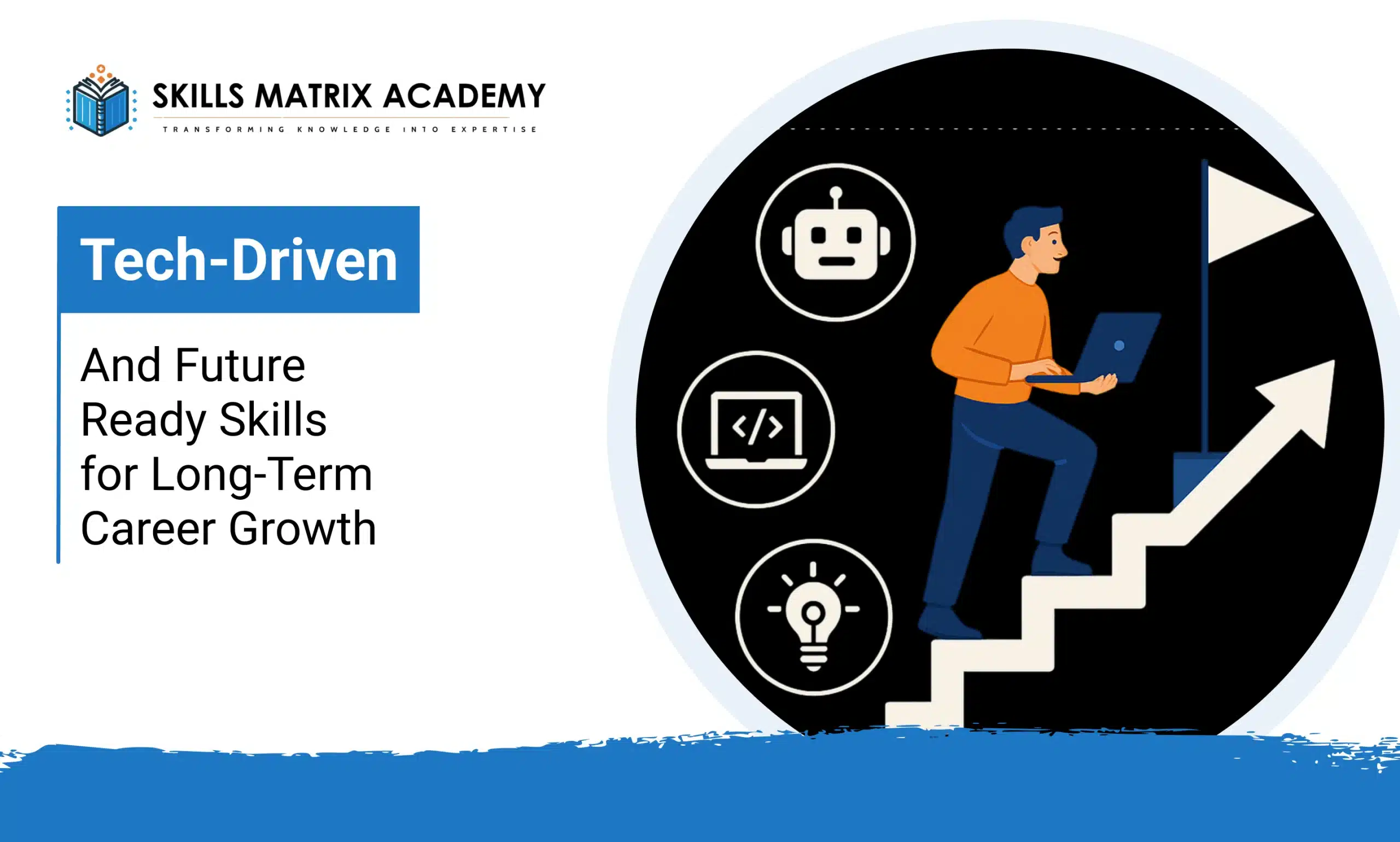 Future-Ready Tech Skills for Long-Term Career Growth